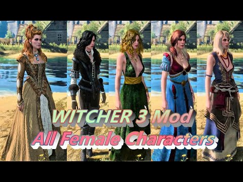 The Witcher 3 Upcoming Mod - All Female Characters | NEXUS MODS - YouTube