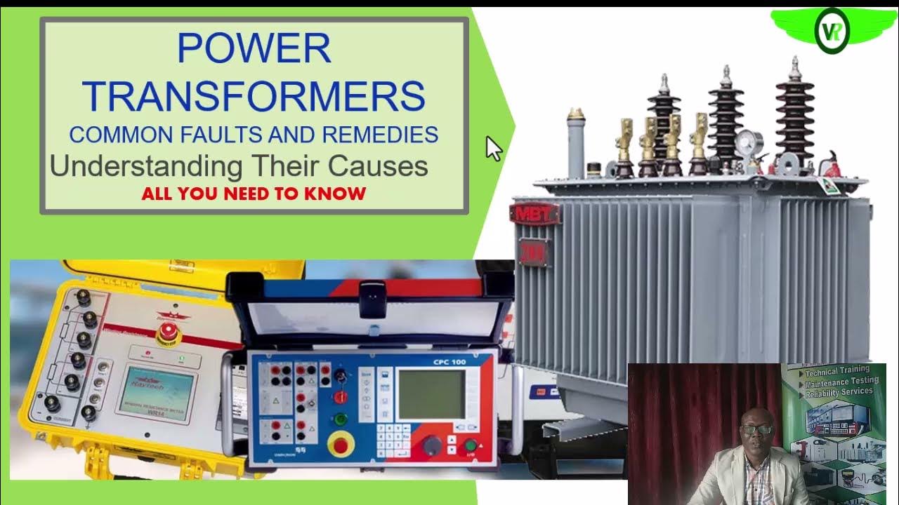 POWER TRANSFORMERS INTERNAL FAULTS AND REMEDIES - YouTube