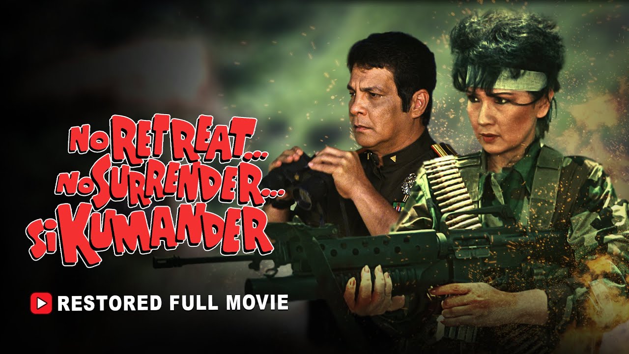 FPJ's No Retreat... No Surrender... si Kumander (1987) | Full Movie | HD | FPJ, Susan Roces ...