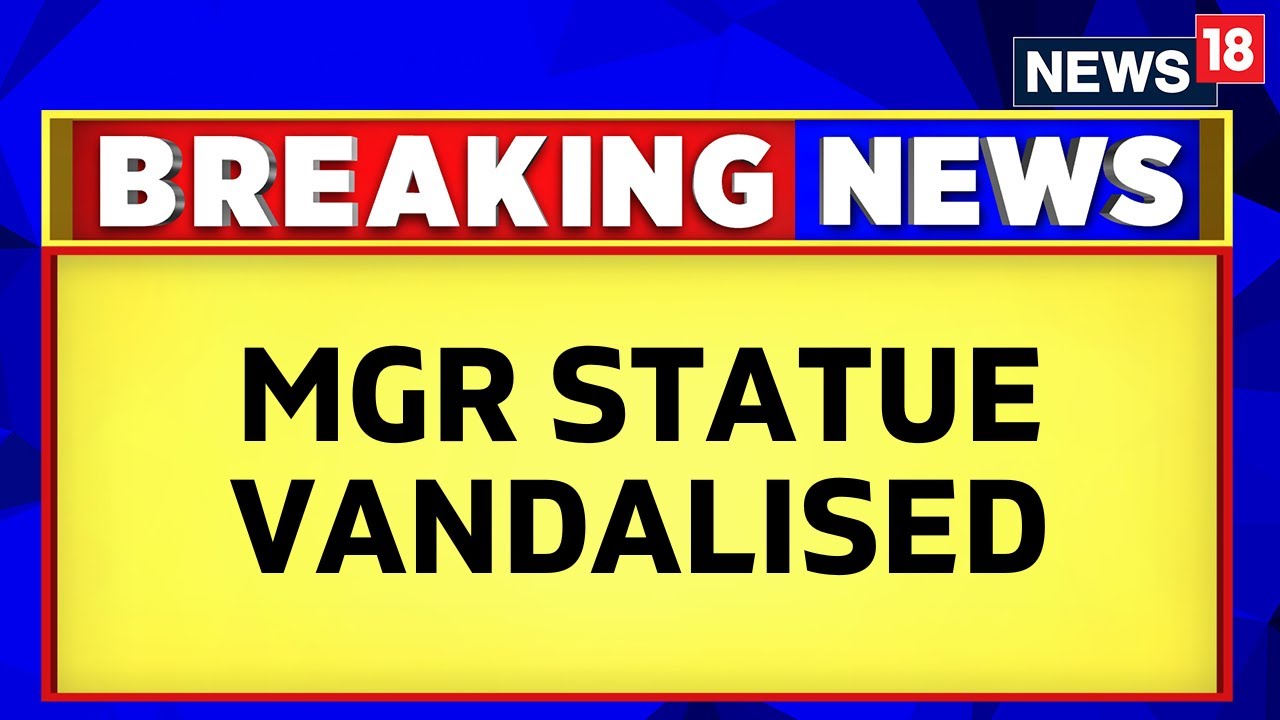 MGR Statue Vandalised | MGR Statue Vandalised In Tamil Nadu's Cuddalore ...