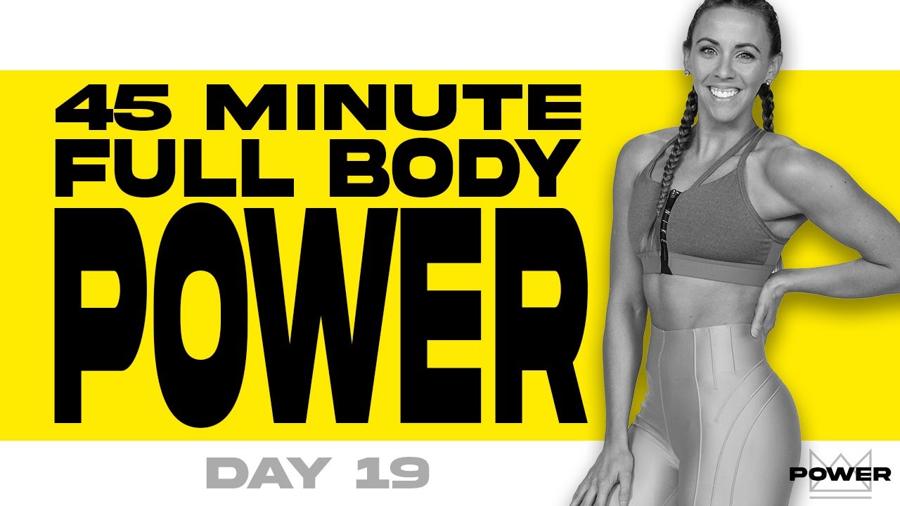 45 Minute Full Body POWER Workout | POWER Program - Day 19 - YouTube