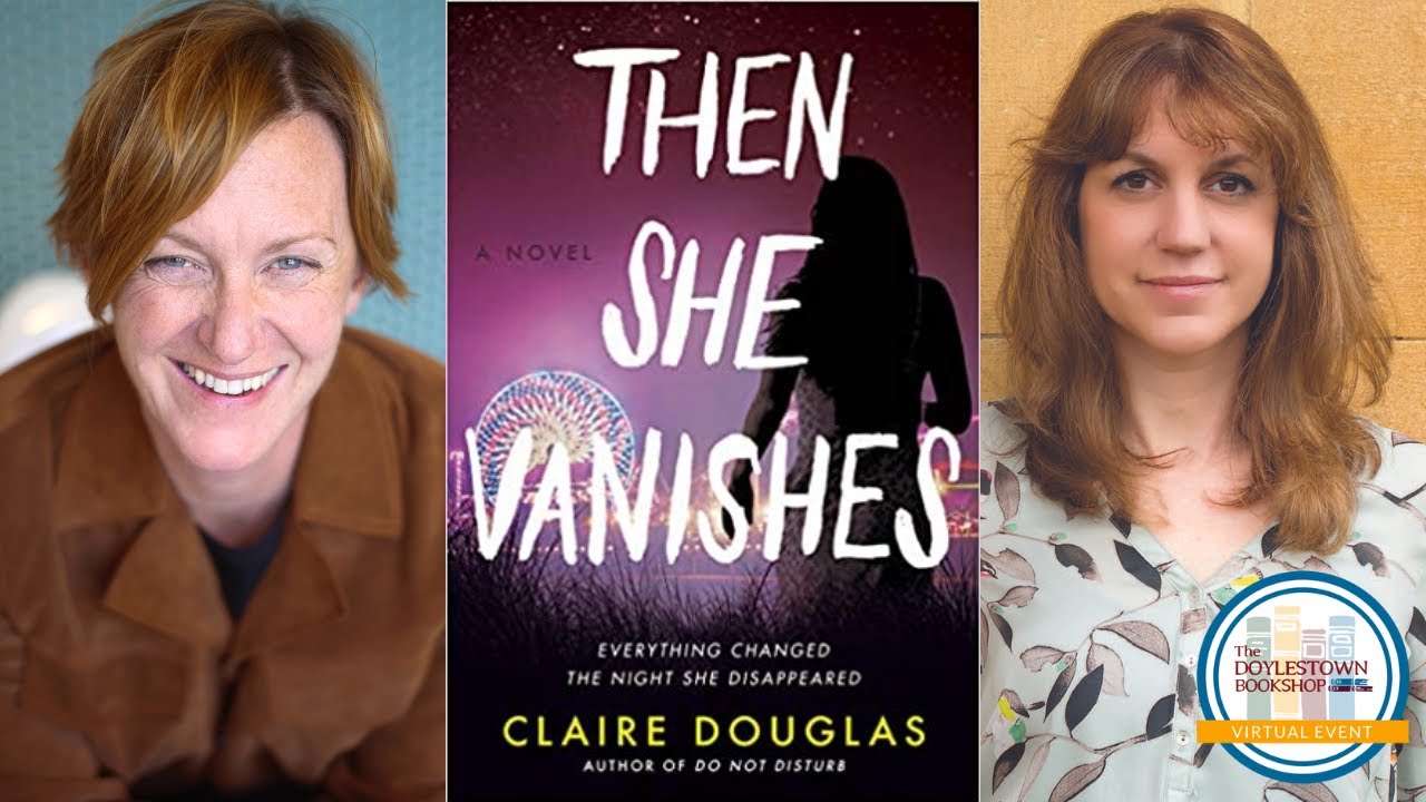 Claire Douglas and Gilly Macmillan discuss THEN SHE VANISHES - YouTube