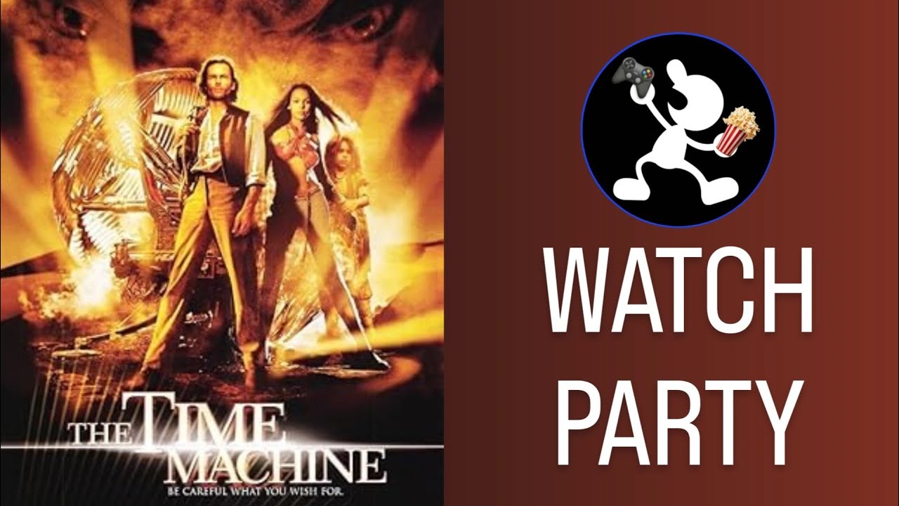 The Time Machine (2002) | 🍿Watch Party🎬 - YouTube