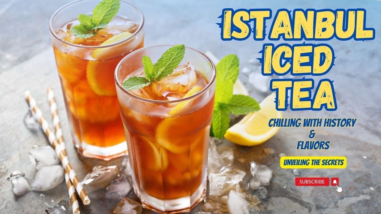 Istanbul Iced Tea:Chilling with History & Flavors#trending# ...