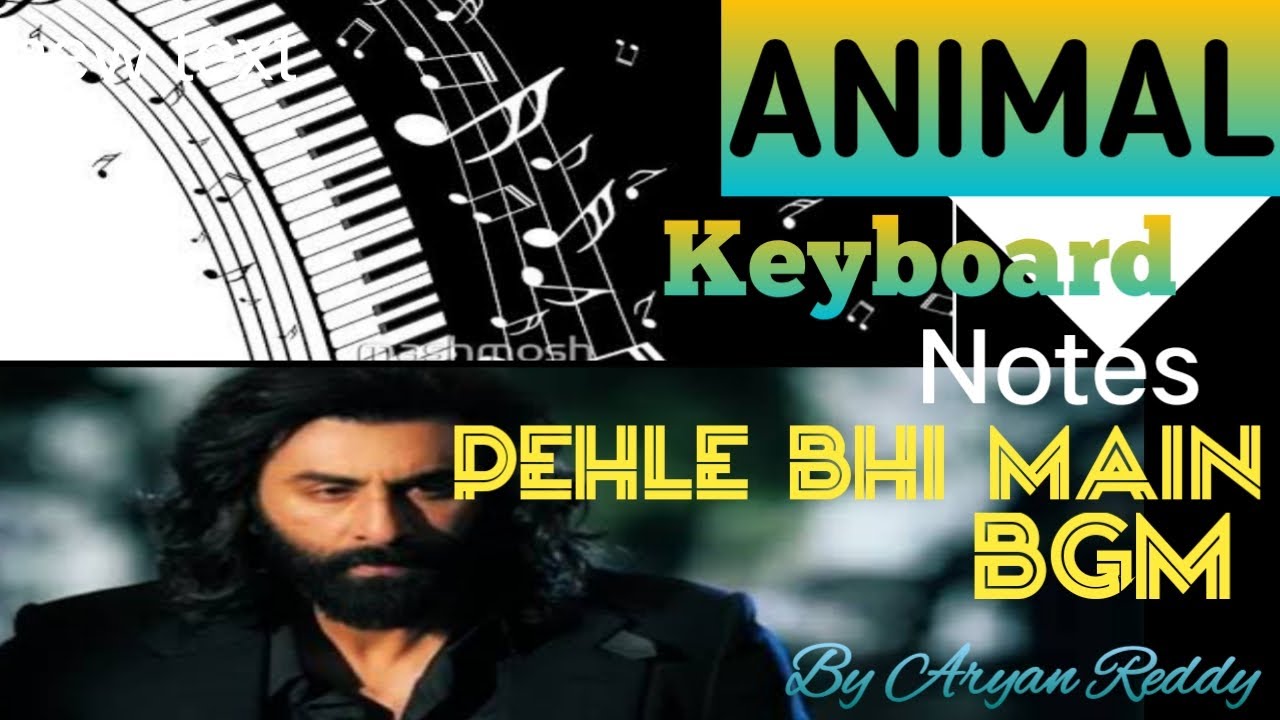 Pehle Bhi Main song|ANIMAL|Ranbir kapoor|Keyboard notes|Sandeep Reddy ...
