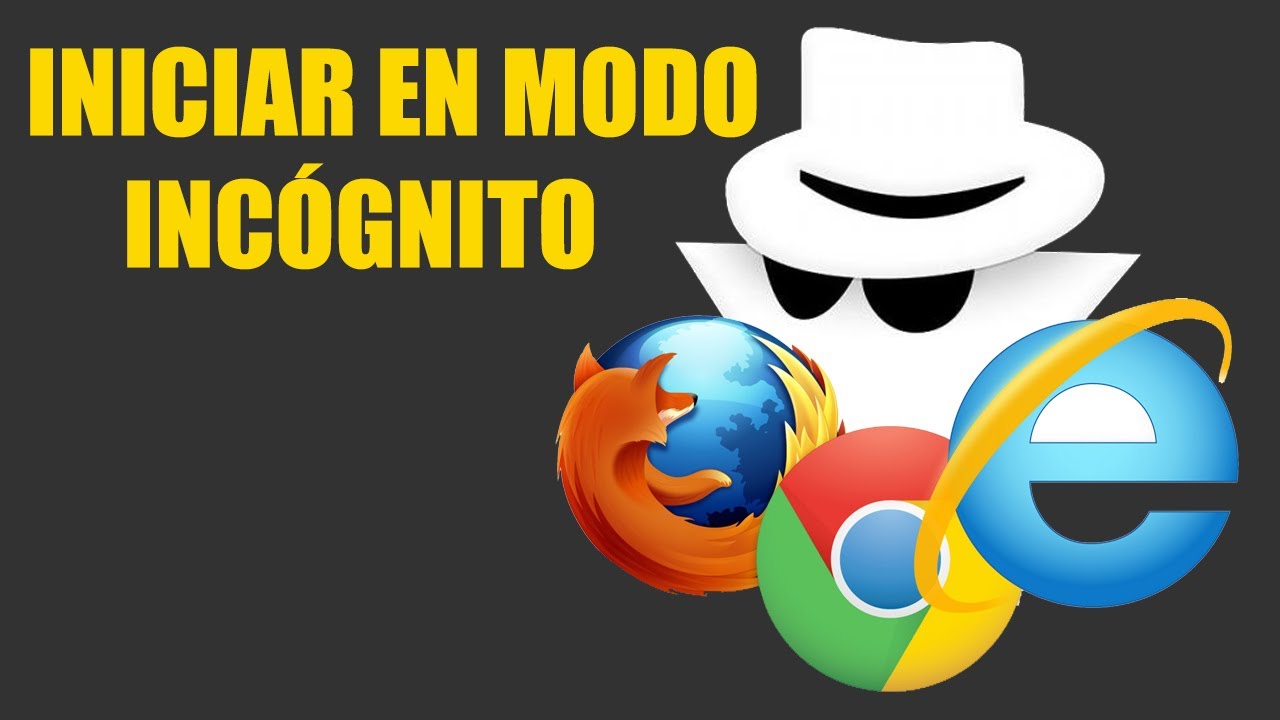 Iniciar en modo incógnito en los diferentes navegadores - YouTube