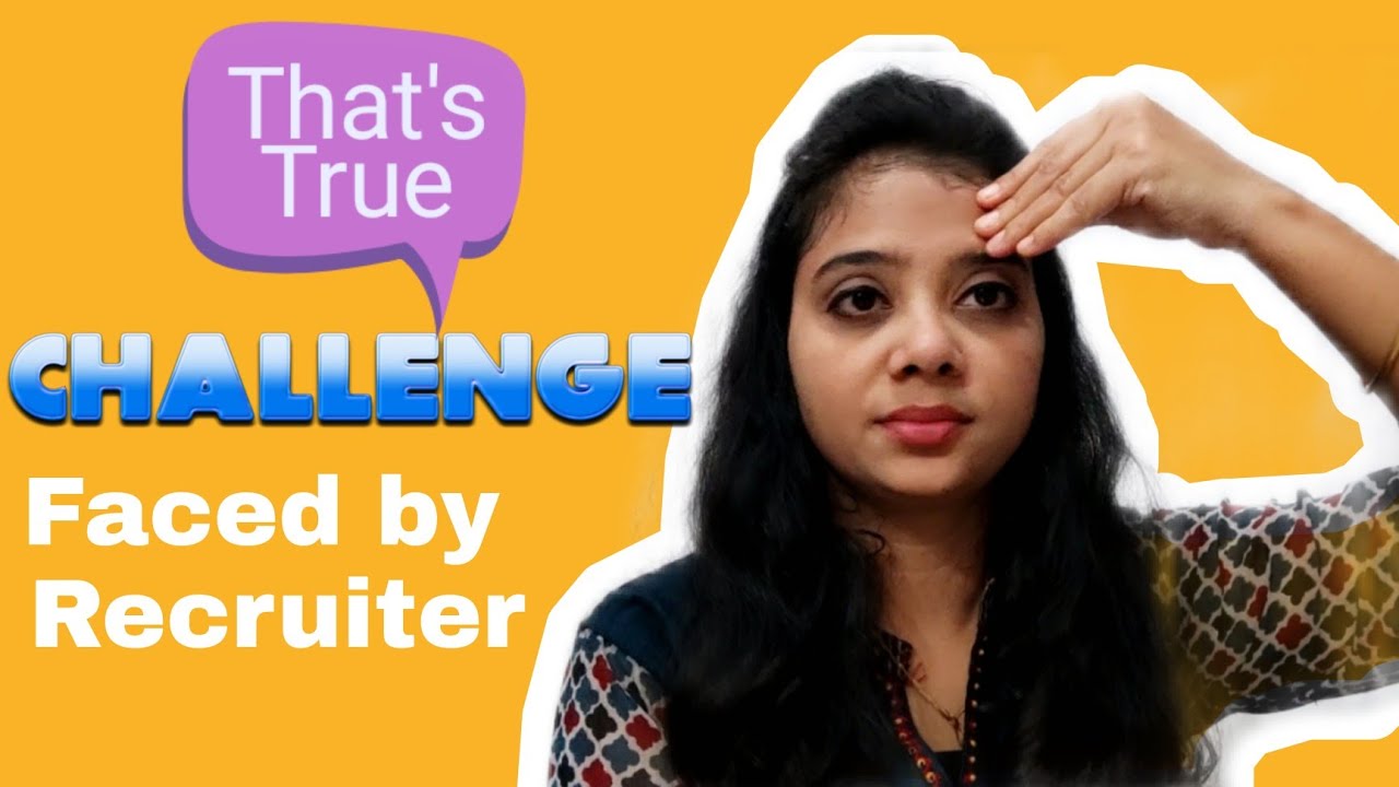 Challenges Faced by Recruiter | Recruitment Challenges | Problem Faces ...