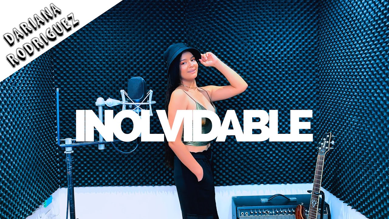 🔰 INOLVIDABLE - Dariana Rodriguez | Cover de Beéle & Ovy On The Drums ...