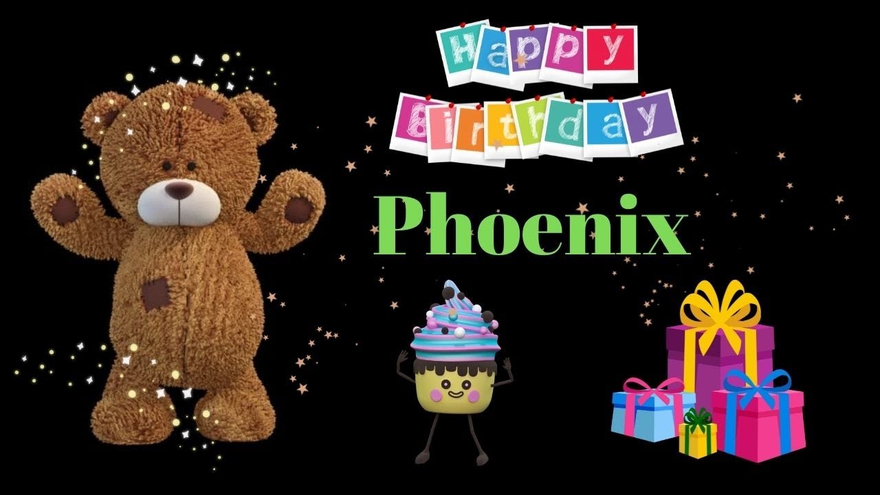 Happy Birthday Phoenix - YouTube