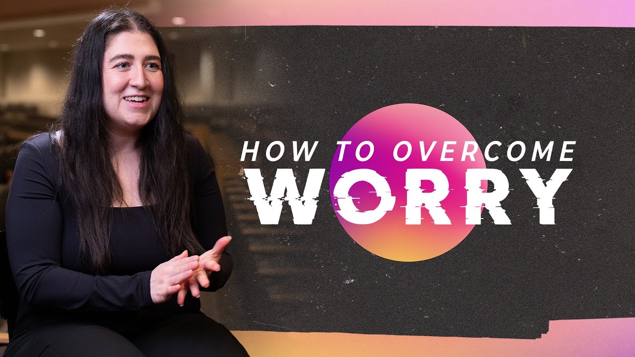 How to Overcome Worry - YouTube