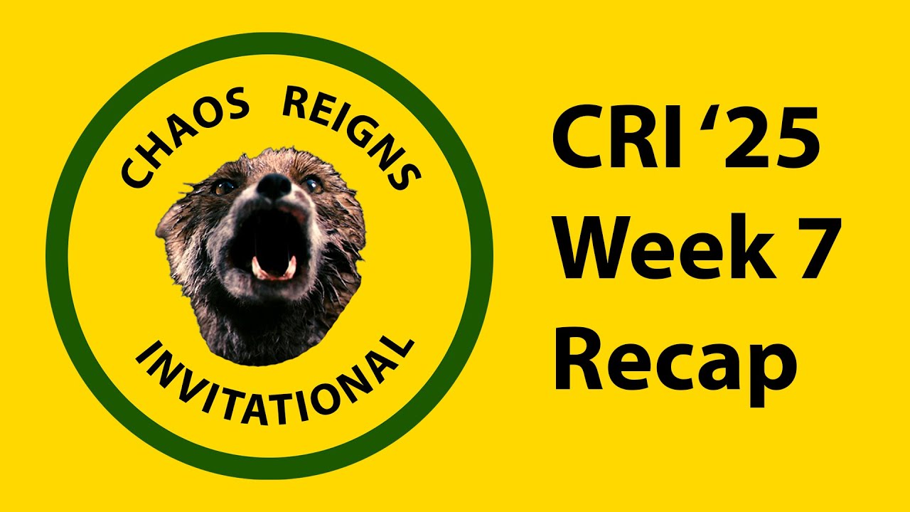 Chaos Reigns Invitational '25 - Week 7 Recap - YouTube