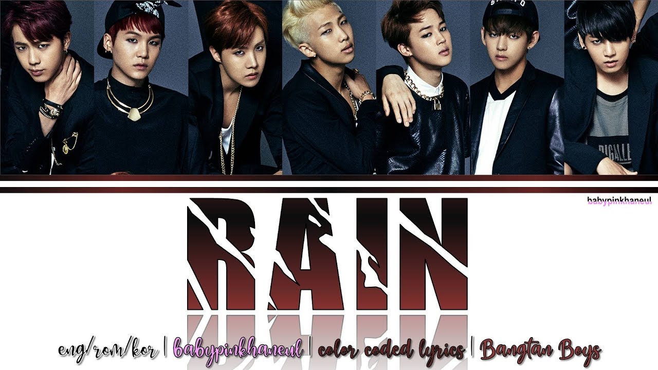 BTS (방탄소년단) - Rain Color Coded lyrics 가사 歌詞 [HAN/ROM/ENG] - YouTube