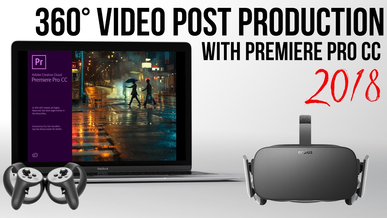 360 VR Video Post Production with Adobe Premiere Pro CC 2018 - YouTube