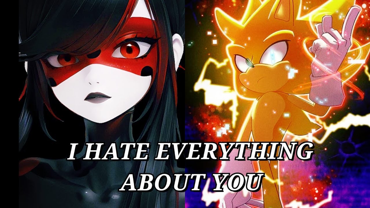 Sonic x Ladybug - AMV I Hate Everything About You - YouTube