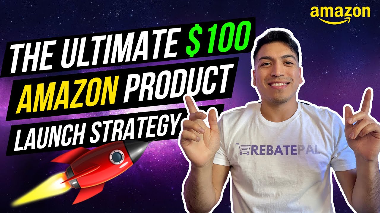 The Ultimate $100 Amazon Product Launch Strategy For 2021! - YouTube