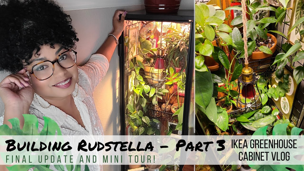 Building Rudstella - Ikea Rudsta Tall Greenhouse Cabinet Vlog - Part #3 ...