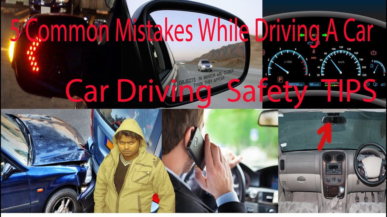 5 Common Mistakes While Driving a Car || Car Driving Safety Tips - YouTube