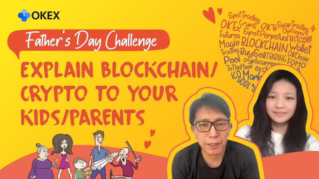 CEO Jay Hao Explains Blockchain and Bitcoin to His Daughter - OKEx Father's Day Challenge - YouTube