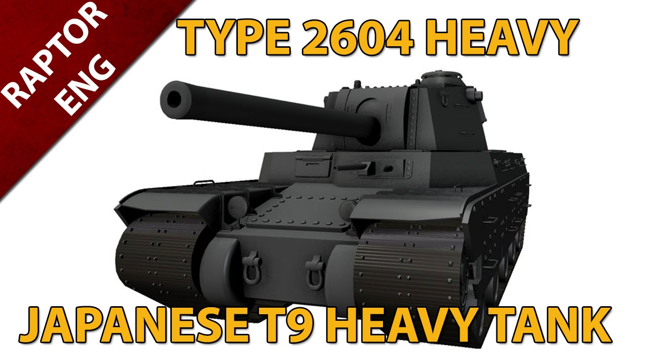 Type 2604 Heavy / Japanese T9 Heavy Tank - YouTube