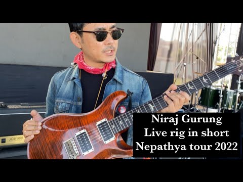 Niraj Gurung - 2022 live guitar rig rundown in short | Nepathya tour 2022 - YouTube
