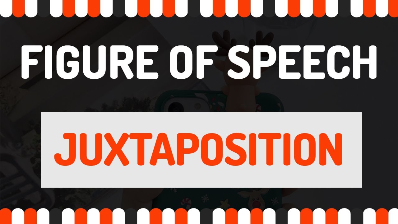 Juxtaposition Figure of Speech - YouTube
