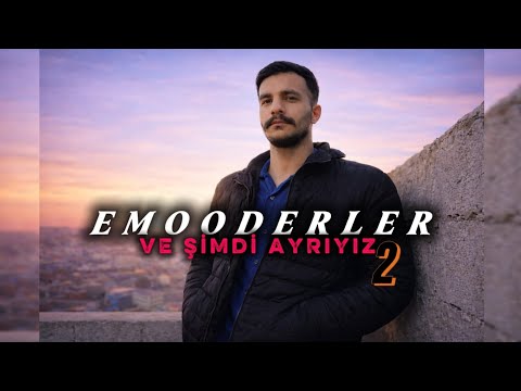 EmooDerler - Ve Şimdi Ayrıyız 2 