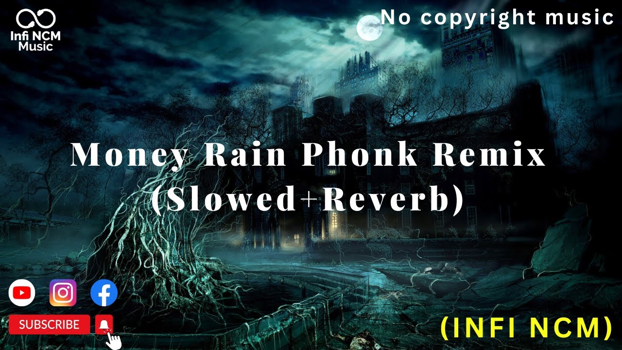 - Money Rain Phonk Remix (Slowed + Reverb) No copyright song (INFI NCM ...