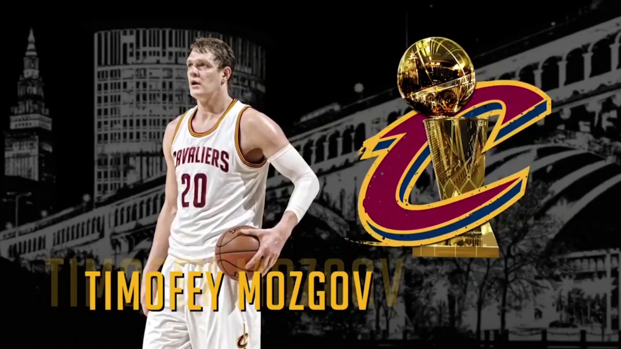 Timofey Mozgov | Cleveland Cavaliers - YouTube