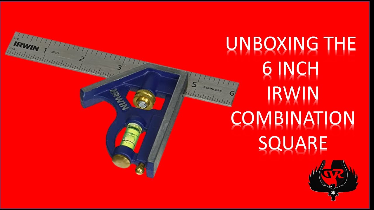 UNBOXING THE IRWIN 6" COMBINATION SQUARE - YouTube