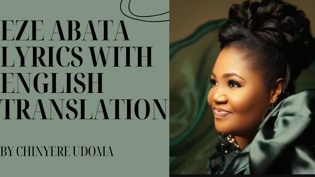 Eze Abata – Lyrics with English Translation| The King is Here| New ...