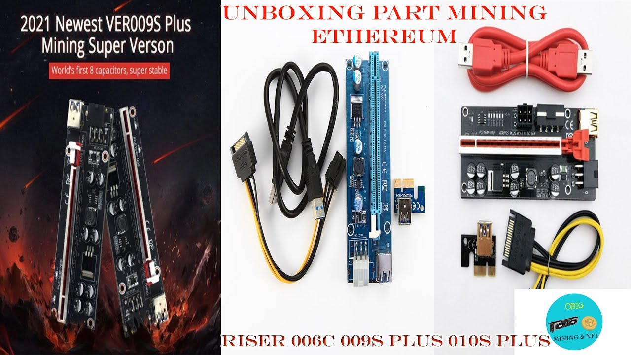 COBAIN UNBOXING RISER 009S PLUS - Part Mining ETH 2022 - YouTube