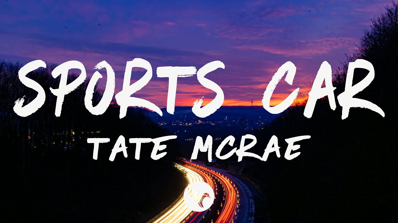 Tate McRae - Sports car (Lyrics) - YouTube