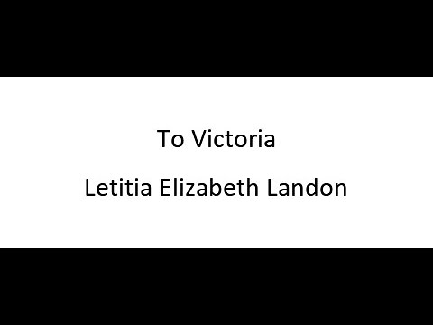 To Victoria - Letitia Elizabeth Landon - YouTube