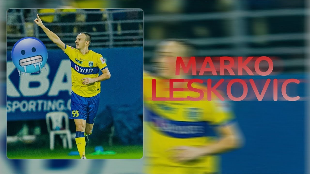 Marko Leskovic whatsApp status Malayalam|Kerala Blasters|Blastersx ...