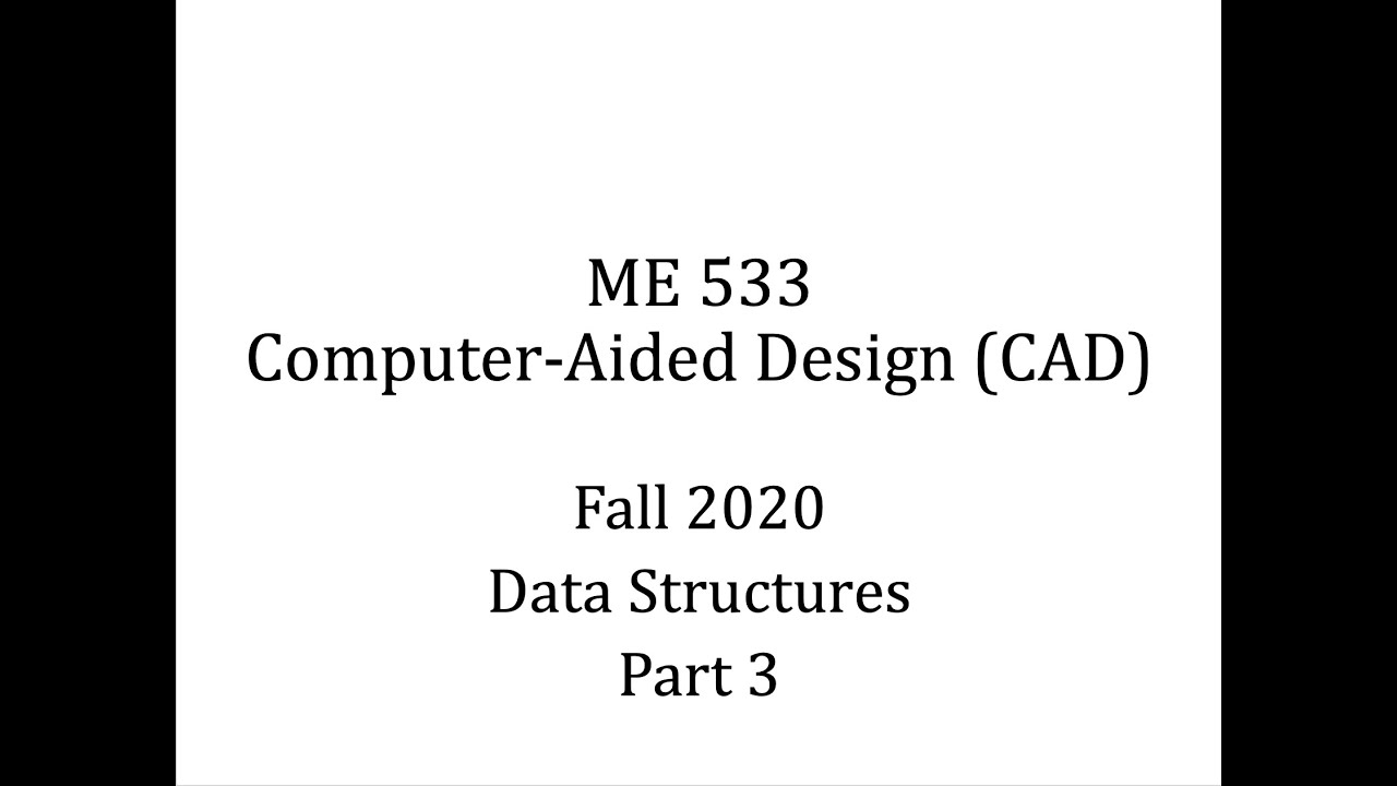 ODTÜ - ME533 - Fall 2020 - Week 4 - Data Structures - Part 3 - YouTube