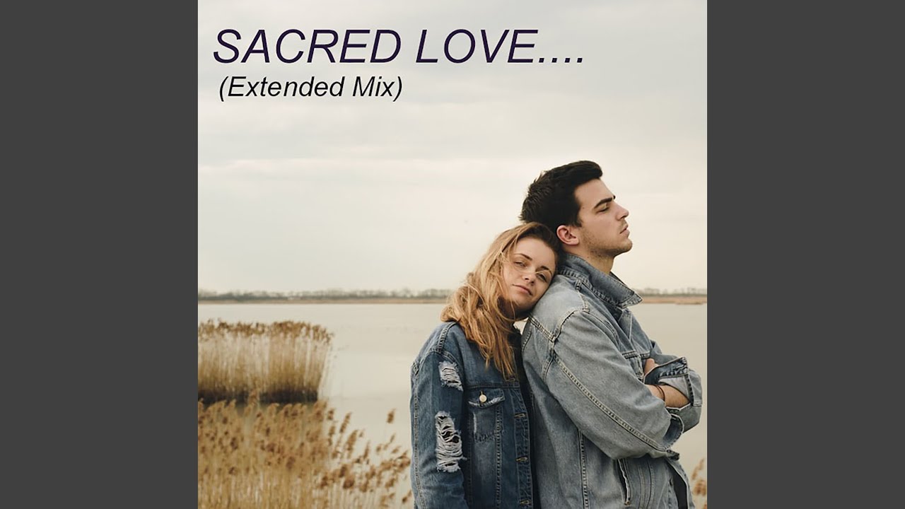 Sacred Love (Extended Mix) - YouTube
