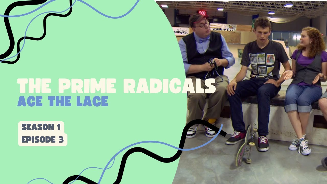 The Prime Radicals | "Ace The Lace" | Season 1 Episode 3 - YouTube