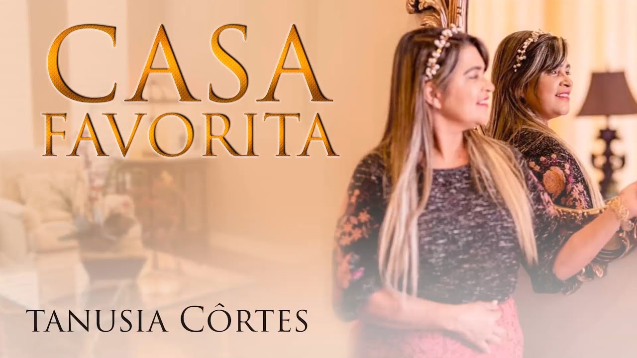 CASA FAVORITA | TANUSIA CORTES( LYRIC) - YouTube