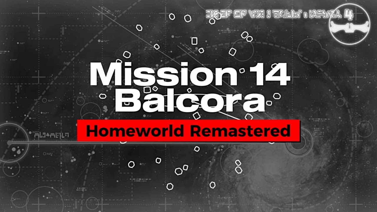 Balcora | Mission 14 | Homeworld Remastered | PC Gameplay / Walkthrough ...
