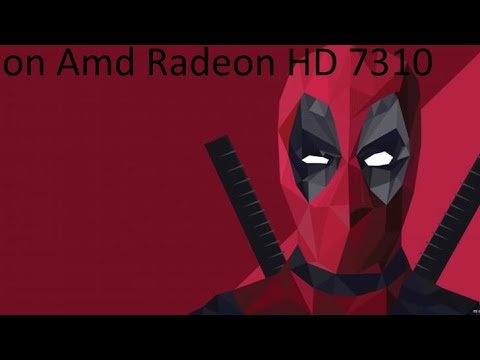How to play Deadpool on Amd Radeon HD 7310 - YouTube