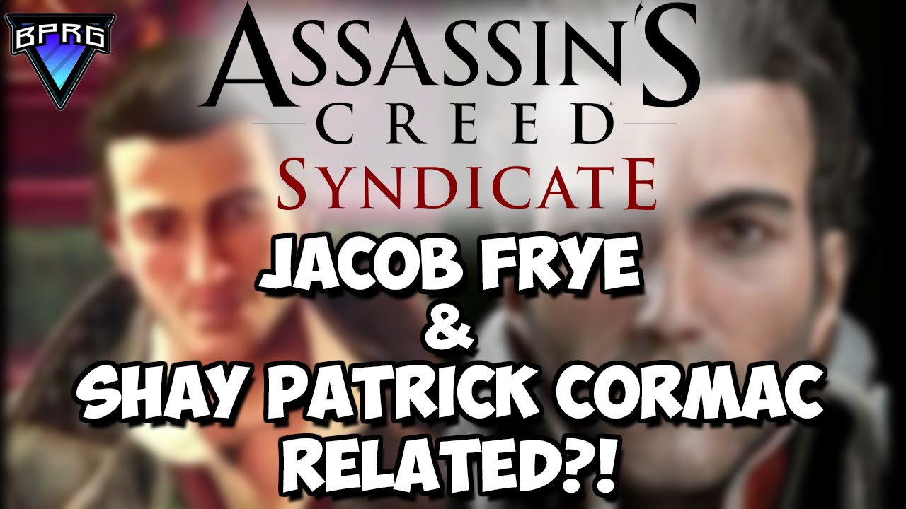 Assassin's Creed Syndicate New Lead Platform|Jacob Frye & Shay Cormac ...
