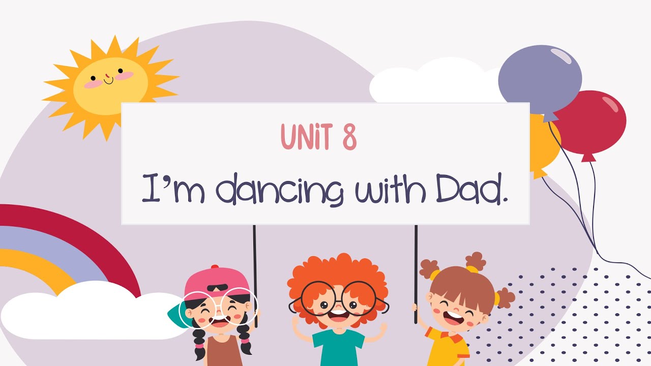 Unit 8: I'm dancing with Dad. - Grammar - Tiếng Anh 3 (Family & Friends ...