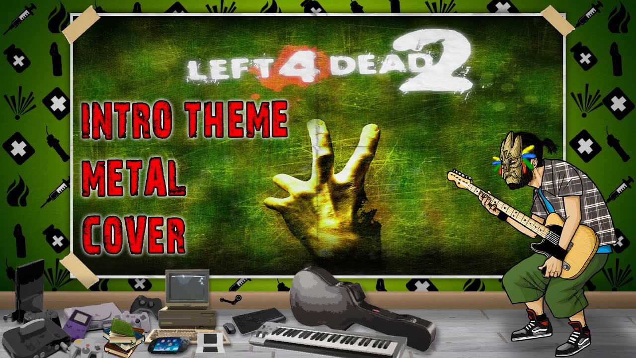 Left 4 Dead 2 - Intro theme (Chocolate Elicopter) - Metal cover - YouTube