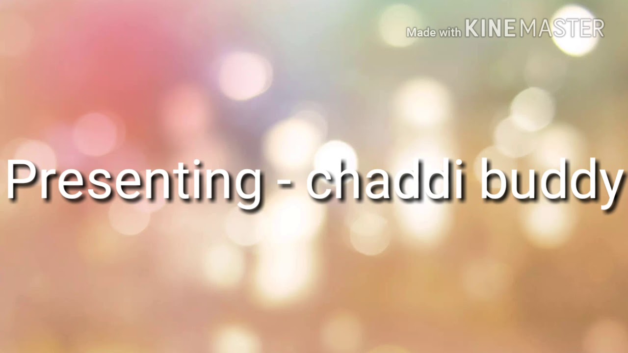Song Girl song what / Presenting Chaddi buddy/ please like share and ...