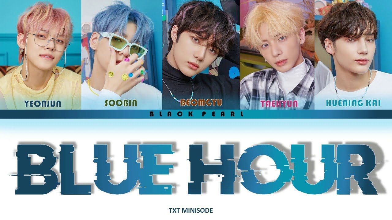 BLUE HOUR TXT MINISODE 1 , COLORCODED LYRICS - YouTube