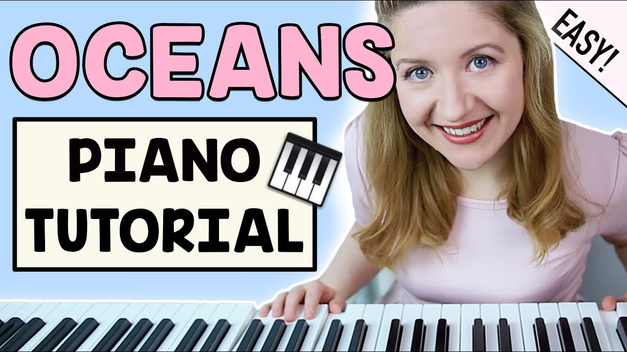 Oceans (Where Feet May Fail) - Hillsong United (EASY PIANO TUTORIAL ...
