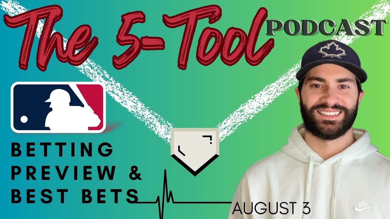 MLB Free Picks - Thursday, August 3 - Episode 65: The 5-Tool Podcast ...
