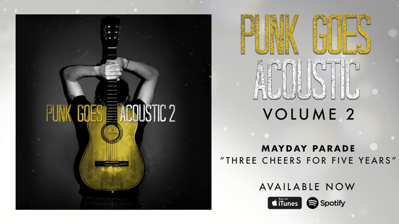 Mayday Parade - Three Cheers For Five Years (Punk Goes Acoustic Vol. 2 ...