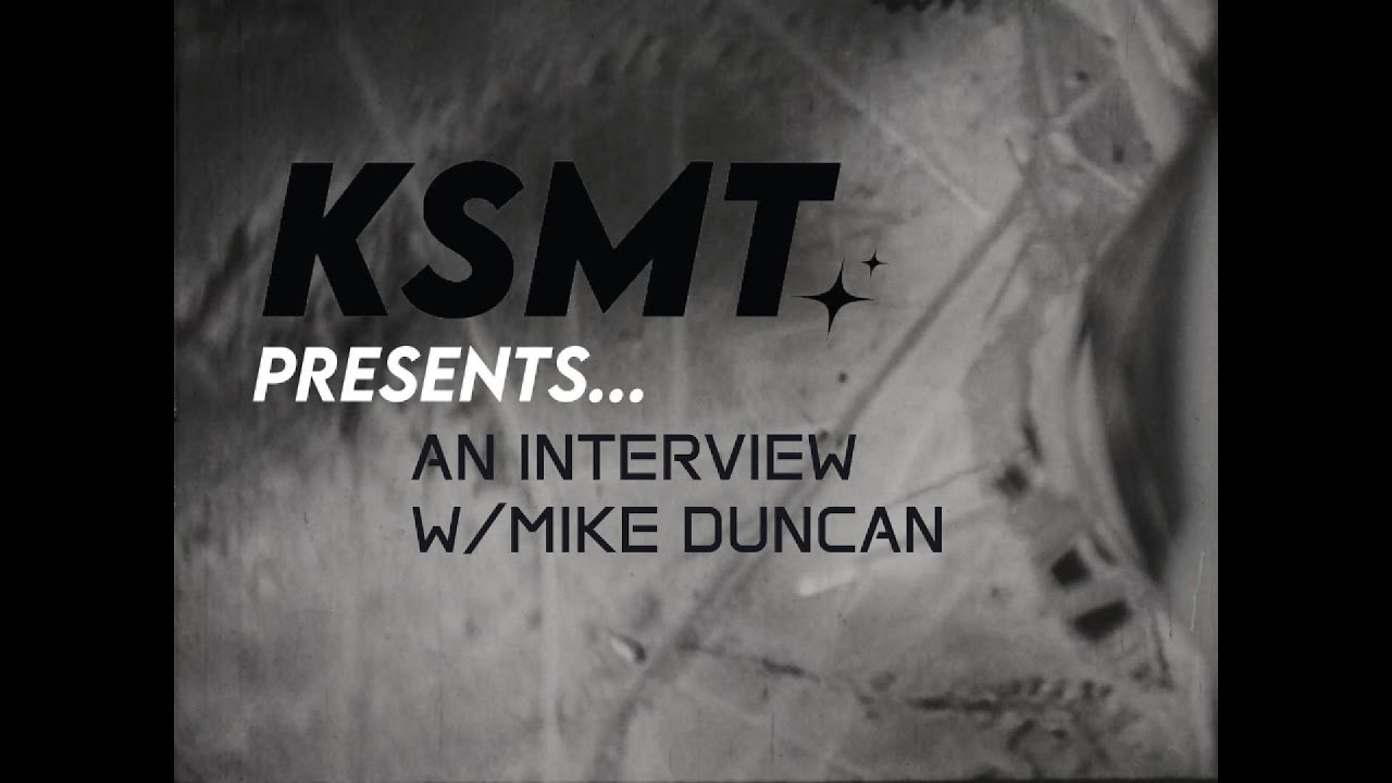 Kismet Broadcast: Interview with Mike Duncan - YouTube