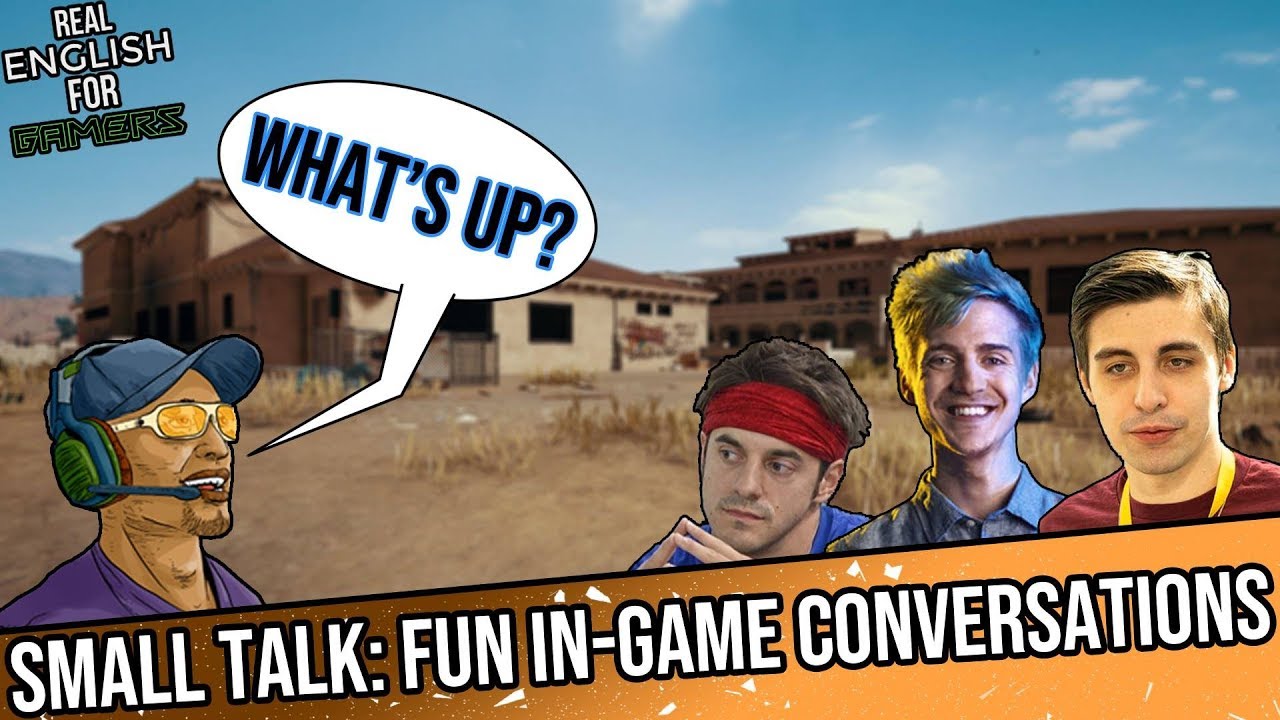 Real English For Gamers - Fun In-Game Conversations (Small Talk) - YouTube